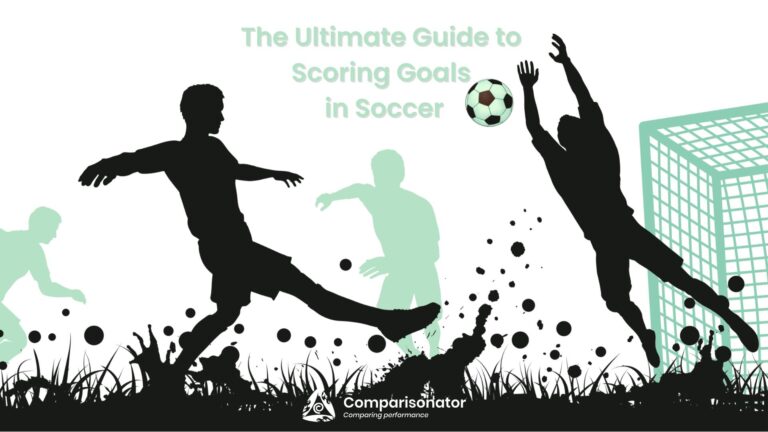 The Ultimate Guide to Scoring Goals in Football - Comparisonator AI ...