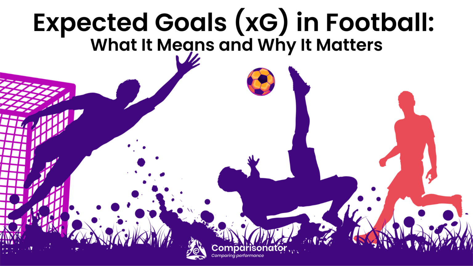 Expected Goals (xG) in Football: What It Means and Why It Matters ...